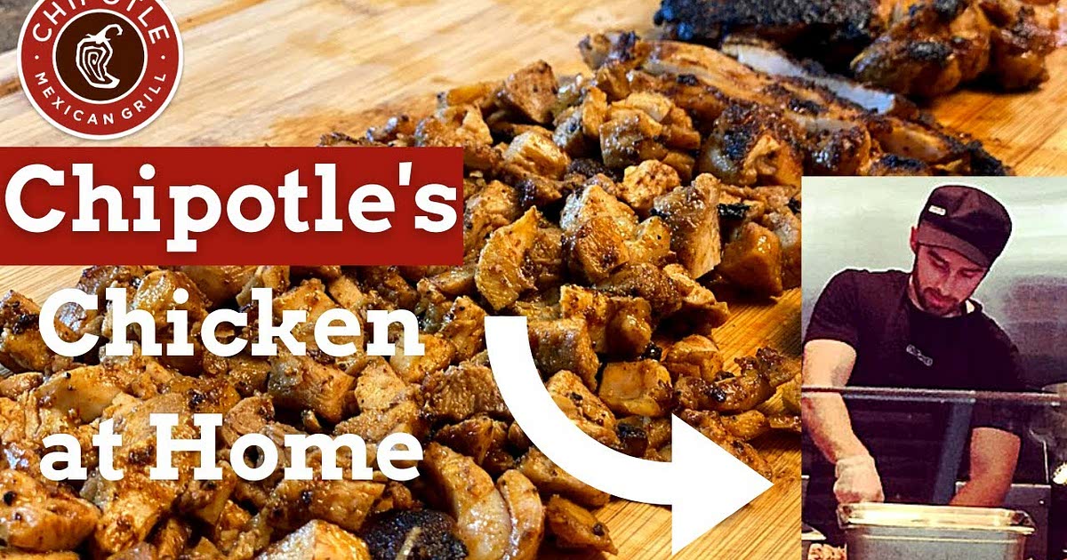 Chipotle's Chicken Cooked at Home - By a Former Chipotle Employee ...