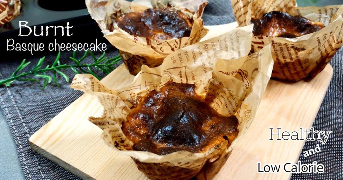 Absolutely Healthy & Low Calorie Burnt Basque CheeseCake|Healthy Mini ...
