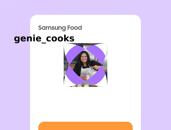 Explore genie_cooks recipes | Samsung Food App